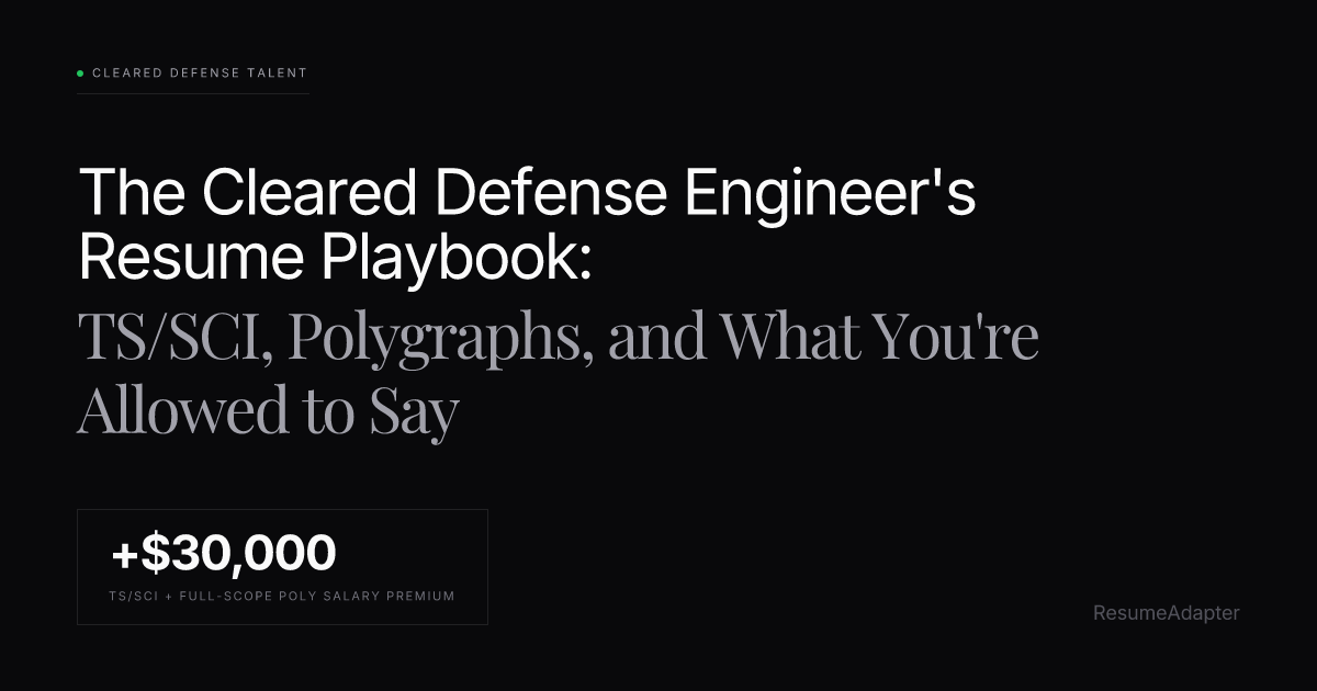 Cleared Defense Engineer Resume Playbook (2026) | ResumeAdapter